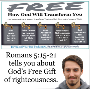 Romans 5:15-21 tells you about God’s Free Gift of righteousness. - Real ...
