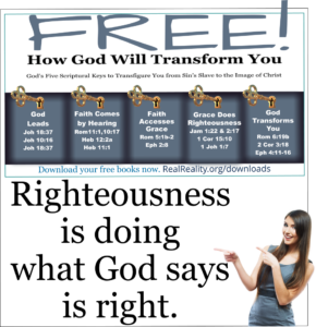 Righteousness is doing what God says is right. - Real Reality