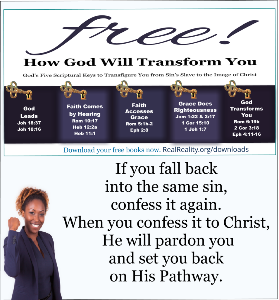 If you fall back into the same sin, confess it again. When you confess ...
